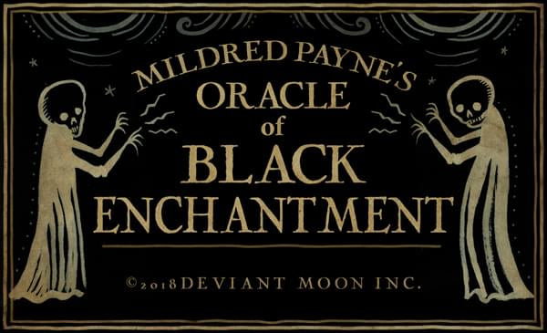 Mildred Payne's Oracle of Black Enchantment – Deviant Moon Inc